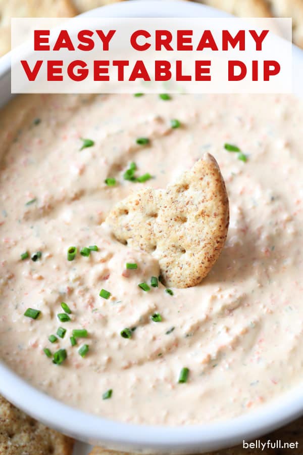 Easy Creamy Veggie Dip - Belly Full