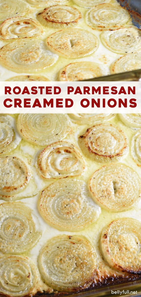 Roasted Parmesan Creamed Onions - Belly Full