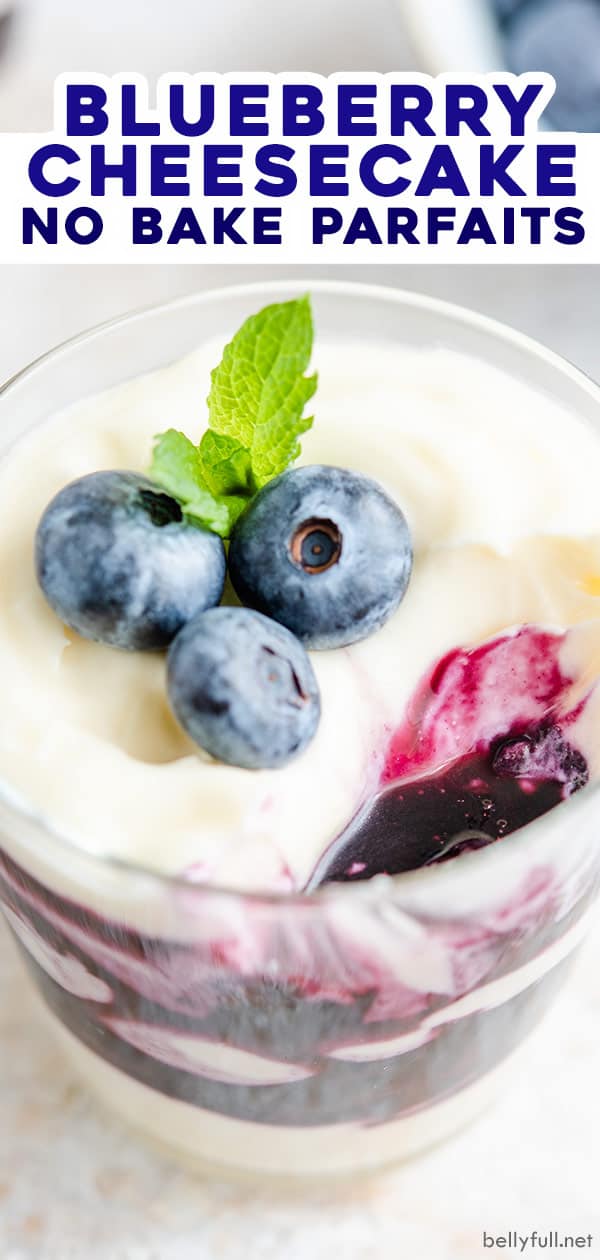 Easy Blueberry Cheesecake Parfaits - Belly Full