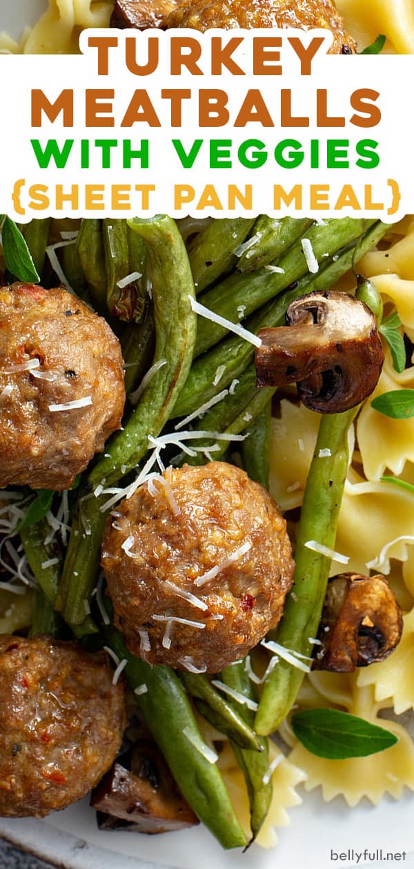 {Sheet Pan} Turkey Meatballs and Vegetables - Belly Full