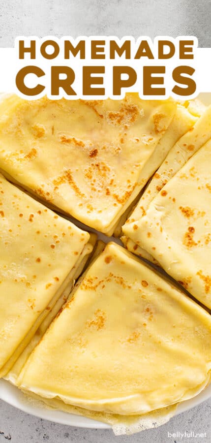 Perfect Homemade Crepes - Belly Full