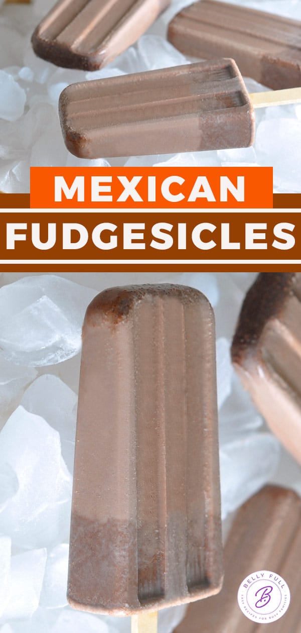 Mexican Popsicles {Fudgesicles} - Belly Full