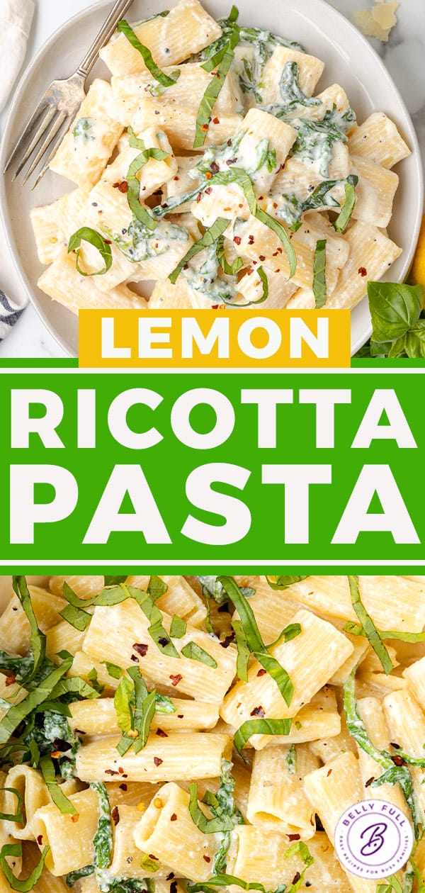 Lemon Ricotta Pasta Recipe {20 minutes!} - Belly Full