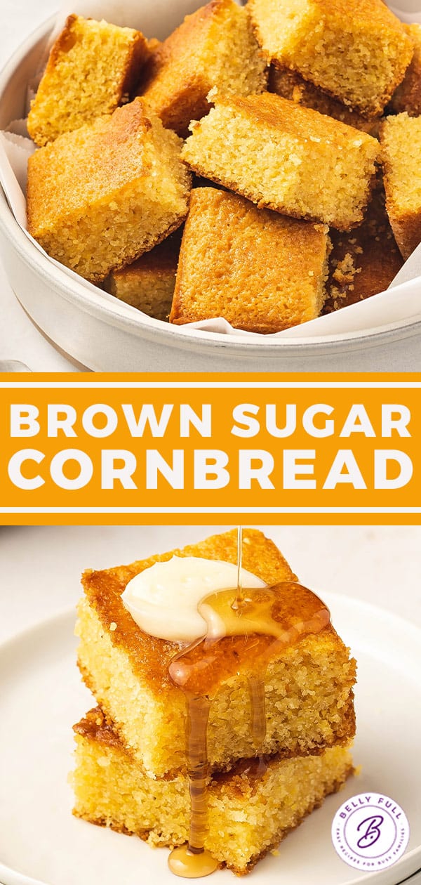 Brown Sugar Cornbread Recipe - Belly Full