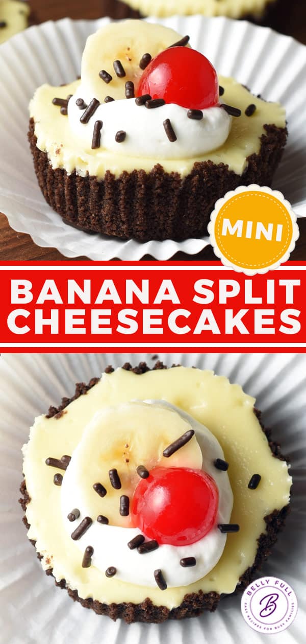 Banana Split Mini Cheesecakes - Belly Full