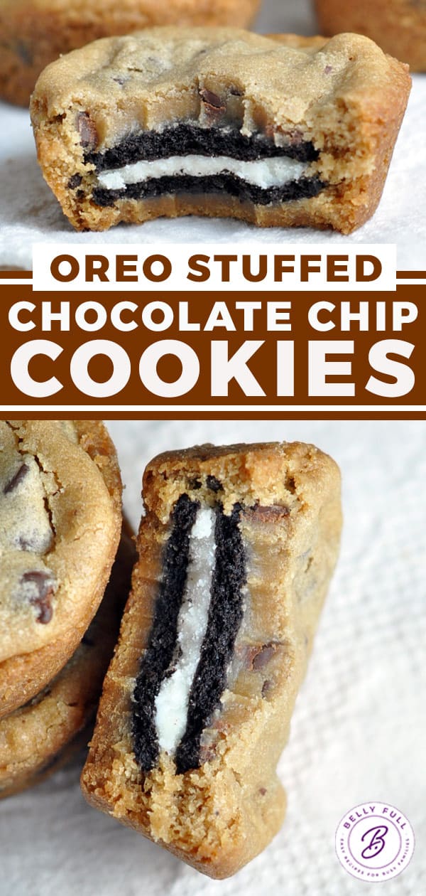 Oreo Stuffed Chocolate Chip Cookies - Belly Full