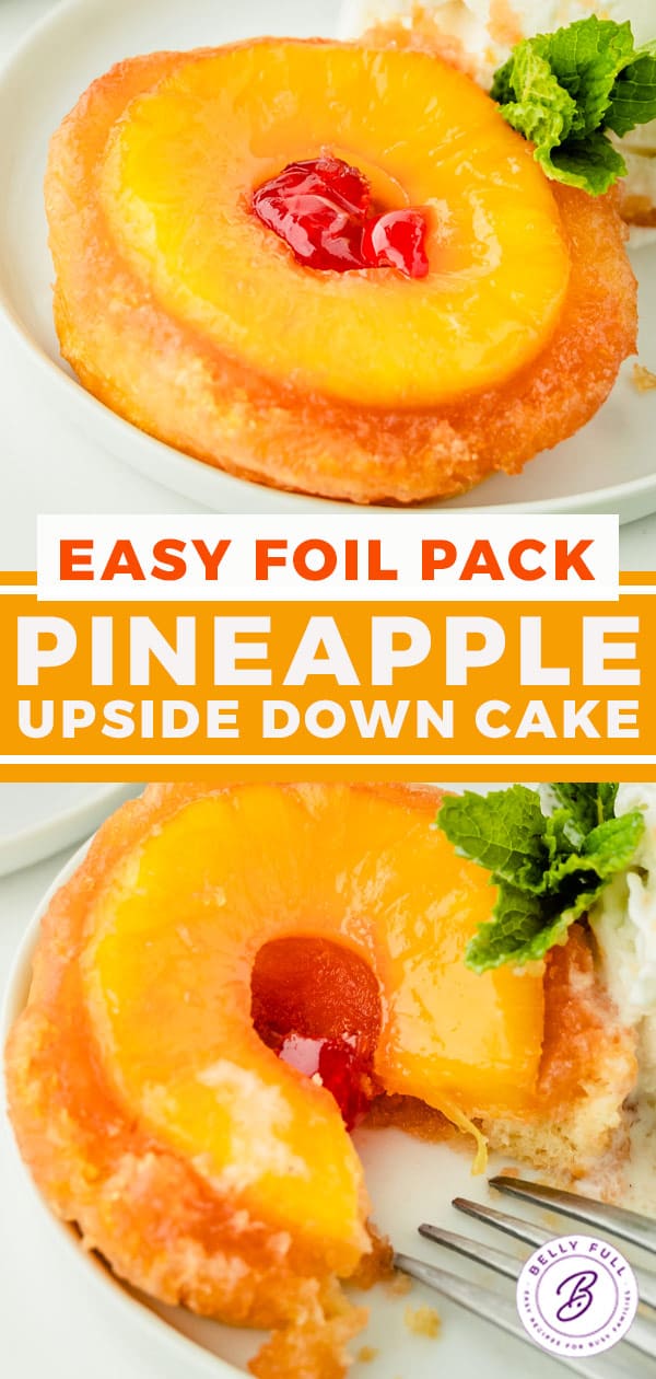 Pineapple Upside Down Cake Foil Packets - Belly Full