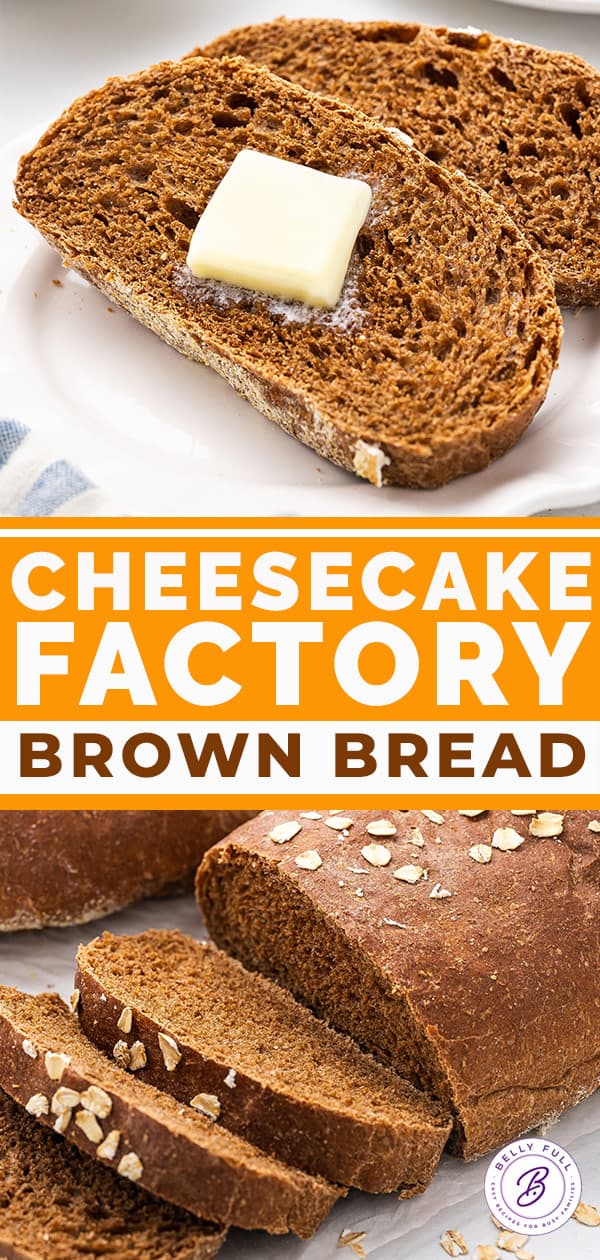 Cheesecake Factory Brown Bread Recipe - Belly Full