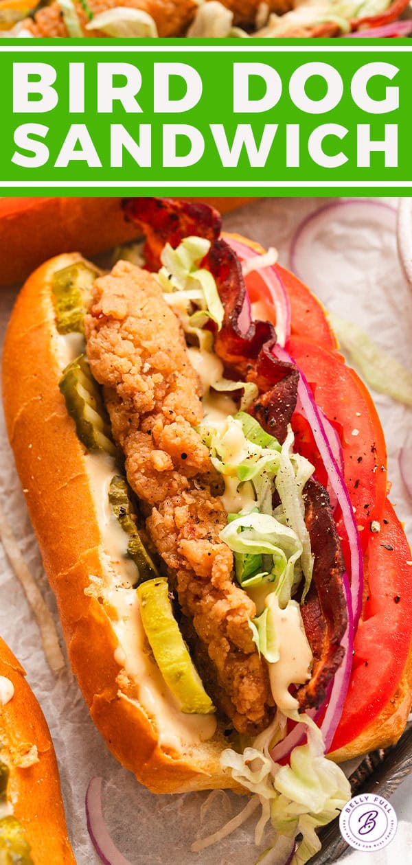 Bird Dog Sandwich l Belly Full