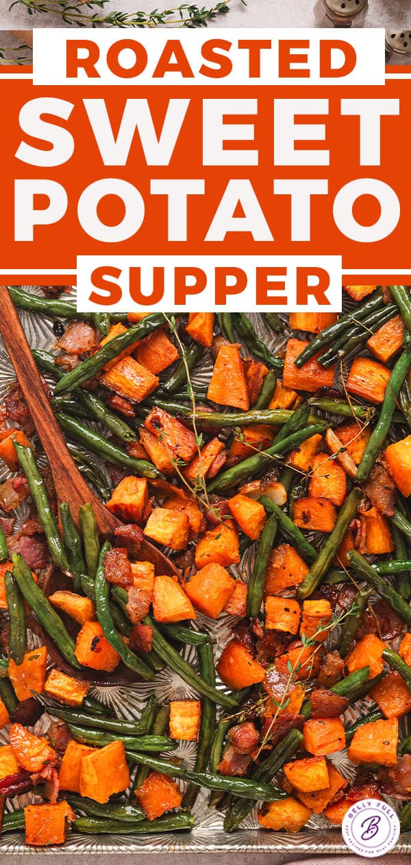 Sheet Pan Sweet Potato Supper l Belly Full