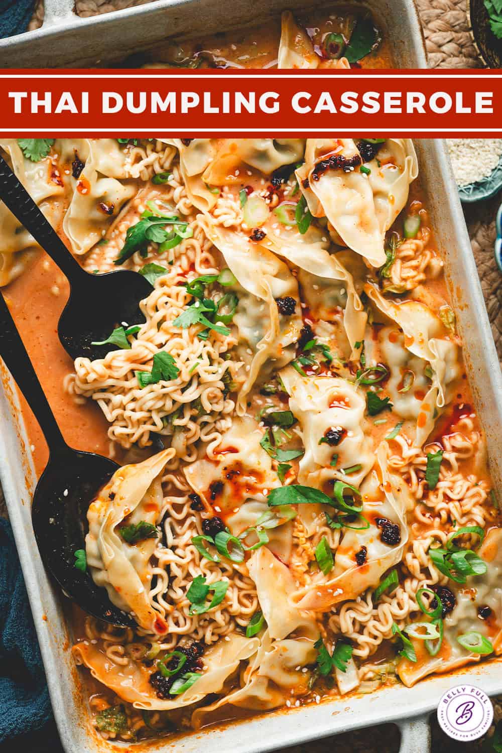 One-Pan Thai Dumpling Casserole | Belly Full
